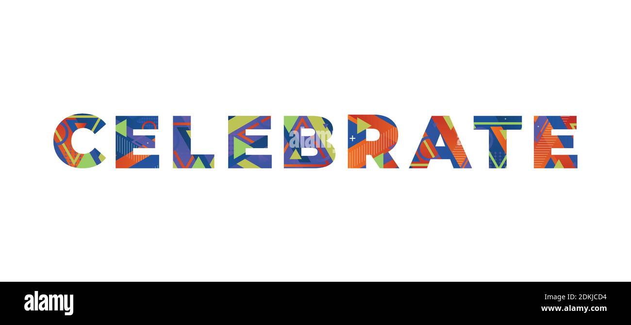 The word CELEBRATE concept written in colorful retro shapes and colors ...