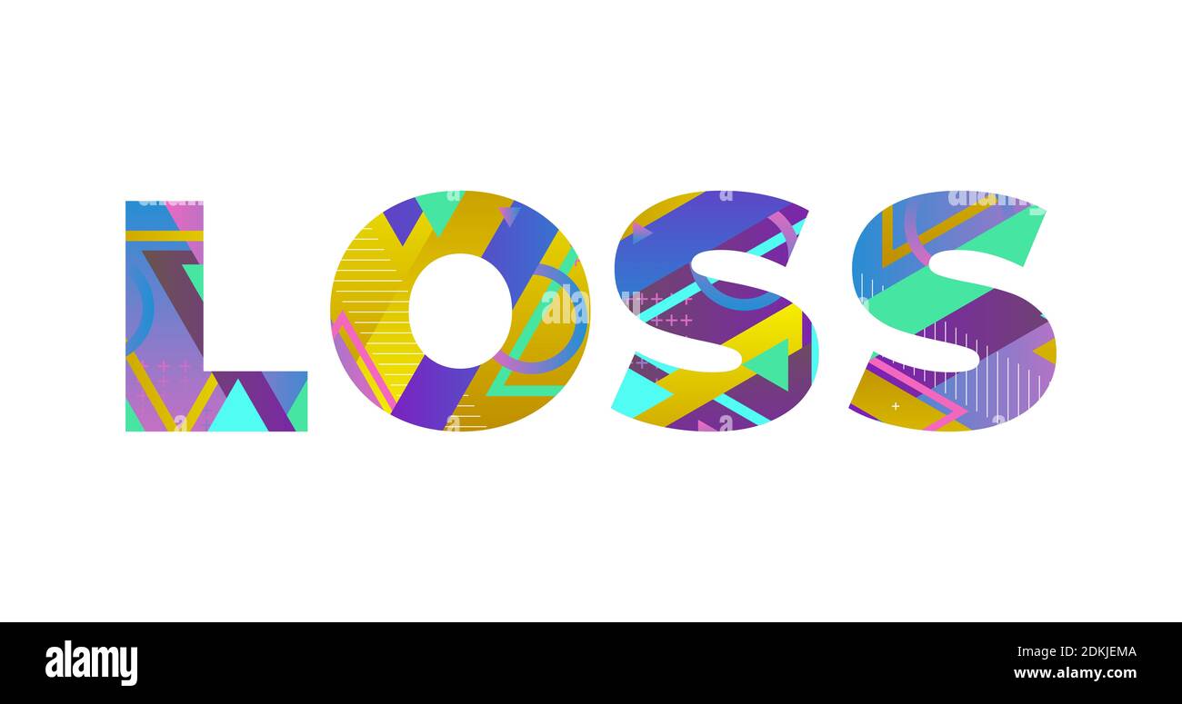 The word LOSS concept written in colorful retro shapes and colors ...