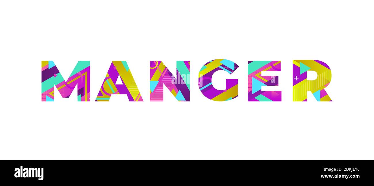 The word MANGER concept written in colorful retro shapes and colors ...