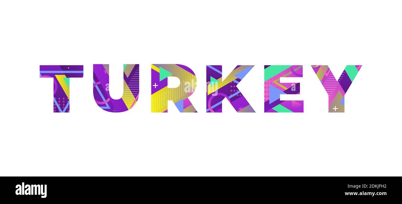 The word TURKEY concept written in colorful retro shapes and colors ...