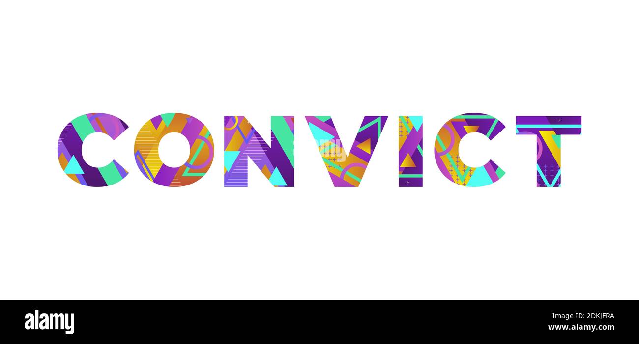 The word CONVICT concept written in colorful retro shapes and colors ...