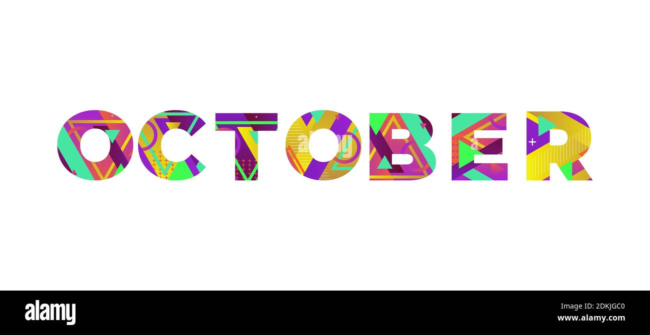 The word OCTOBER concept written in colorful retro shapes and colors ...