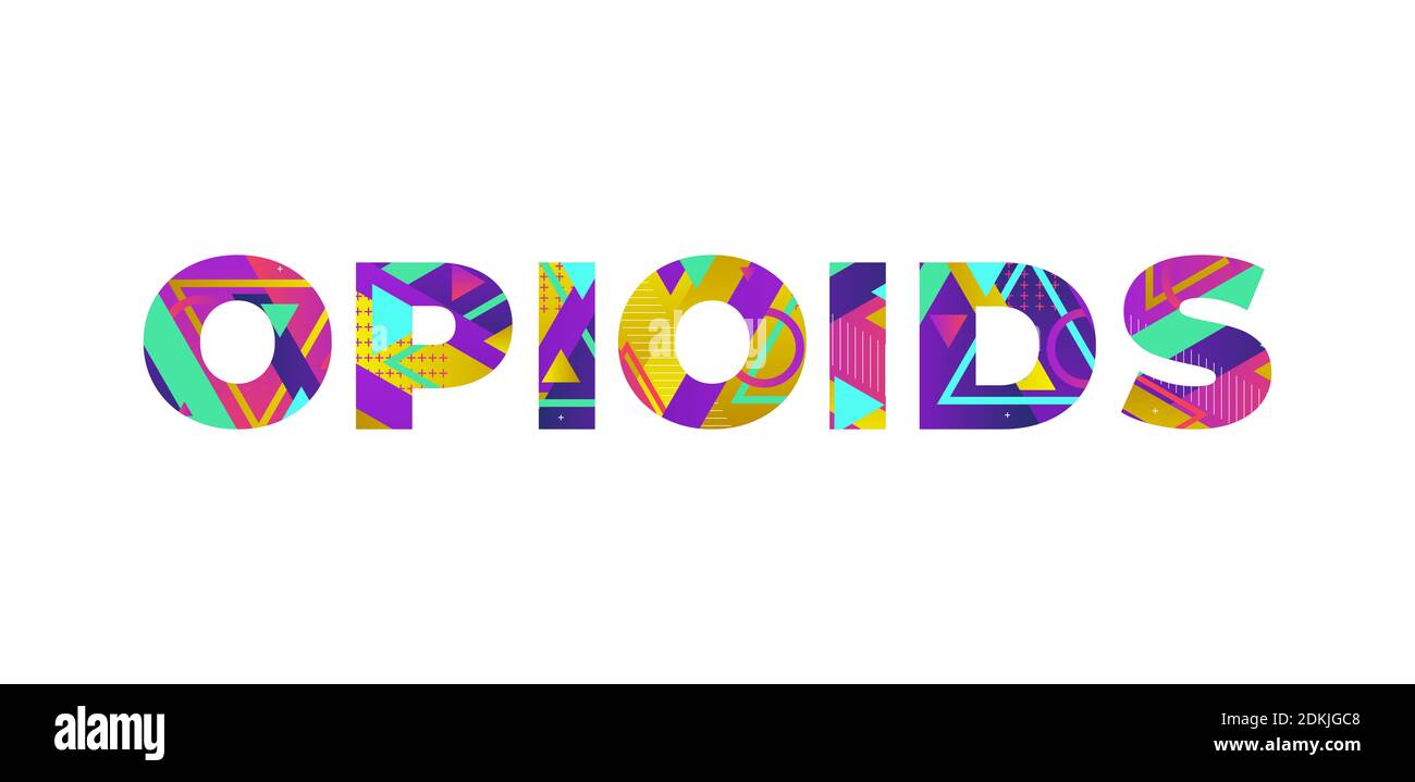 The word OPIOIDS concept written in colorful retro shapes and colors ...