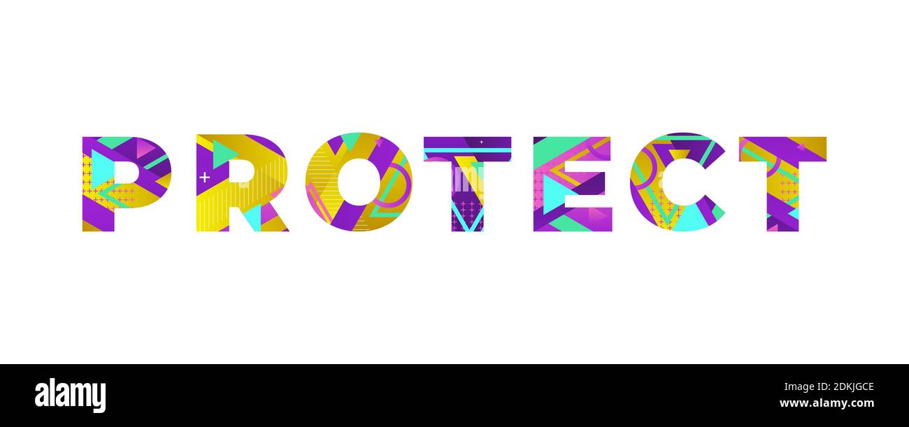 The word PROTECT concept written in colorful retro shapes and colors ...