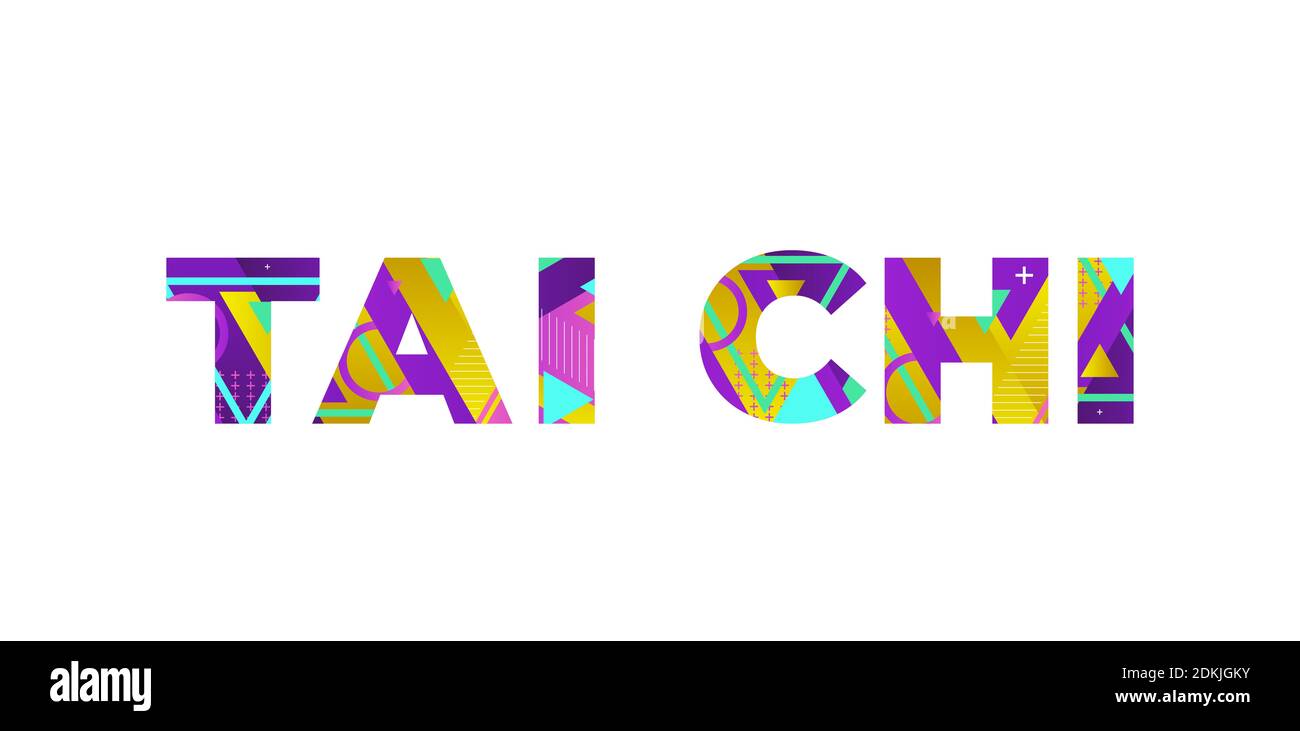 The words TAI CHI concept written in colorful retro shapes and colors ...