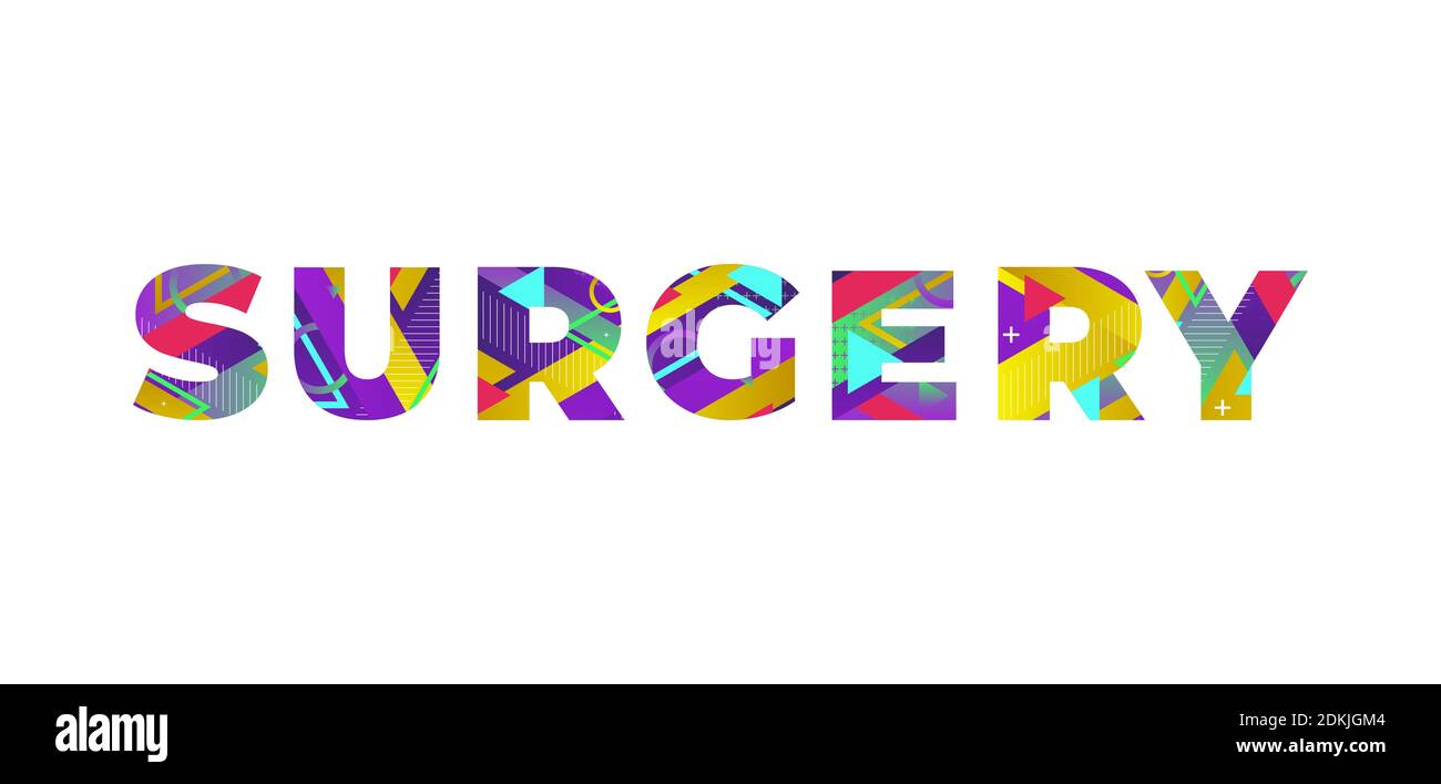 The word SURGERY concept written in colorful retro shapes and colors ...