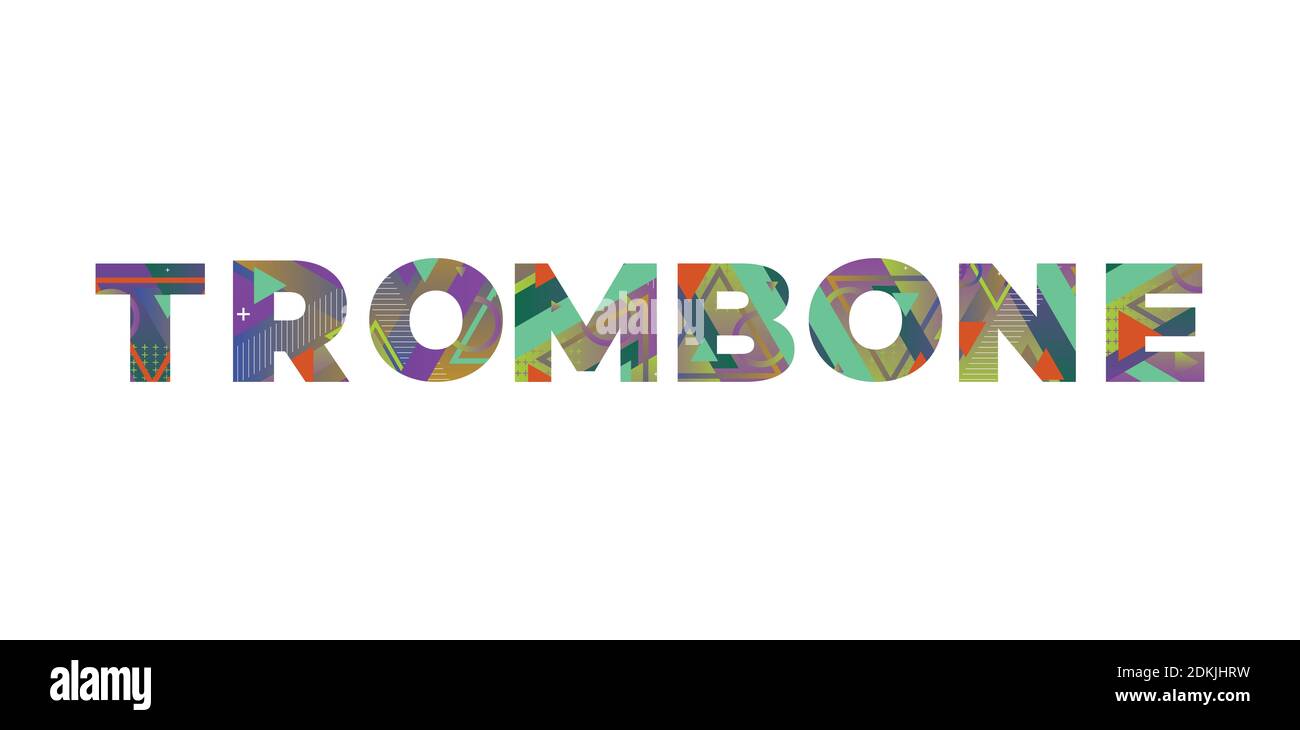 The word TROMBONE concept written in colorful retro shapes and colors ...
