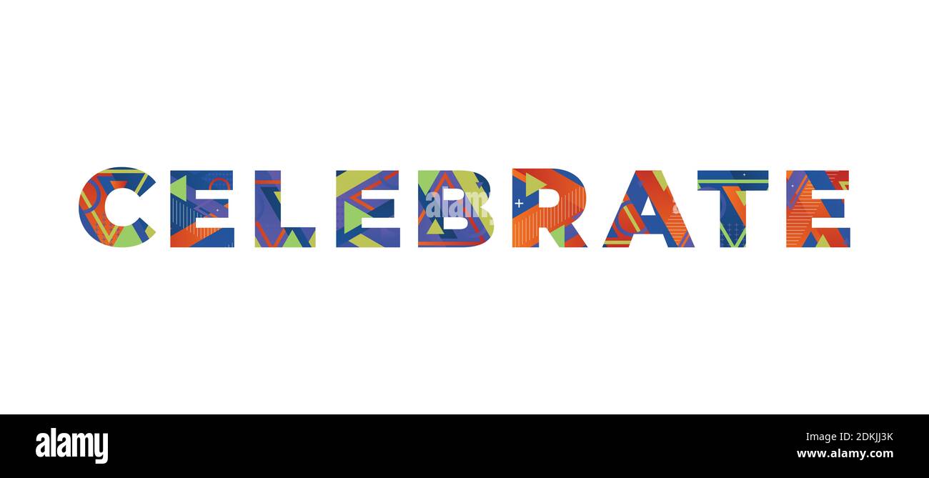 The word CELEBRATE concept written in colorful retro shapes and colors ...