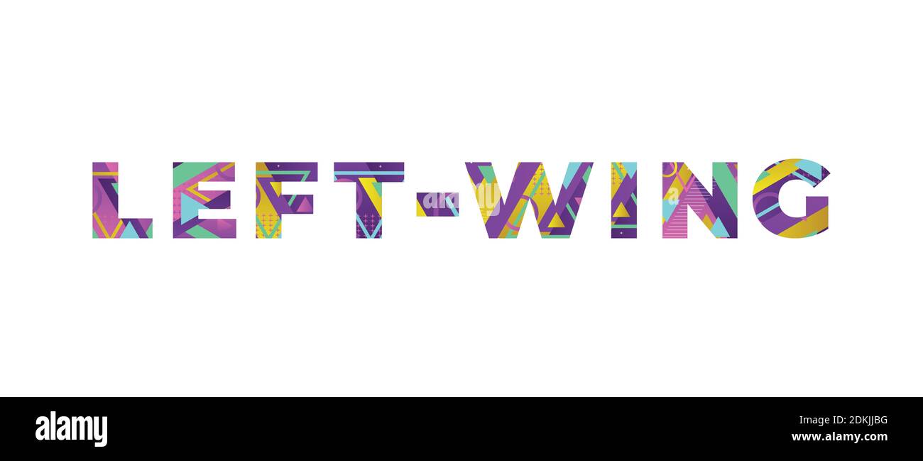 The word LEFT-WING concept written in colorful retro shapes and colors ...