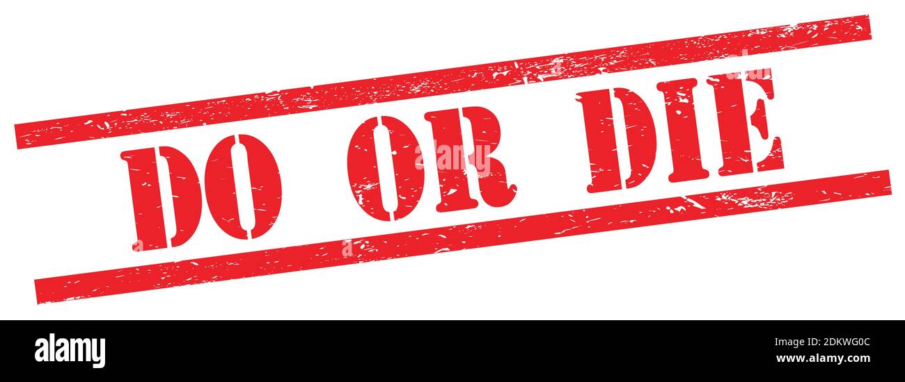 DO OR DIE text on red grungy rectangle vintage stamp Stock Photo - Alamy