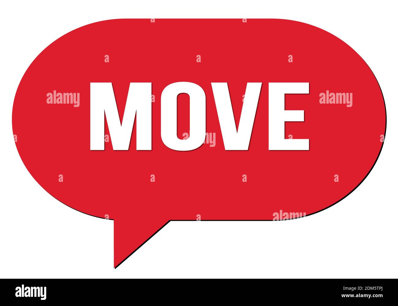 MOVE text written in a red speech bubble stamp Stock Photo - Alamy