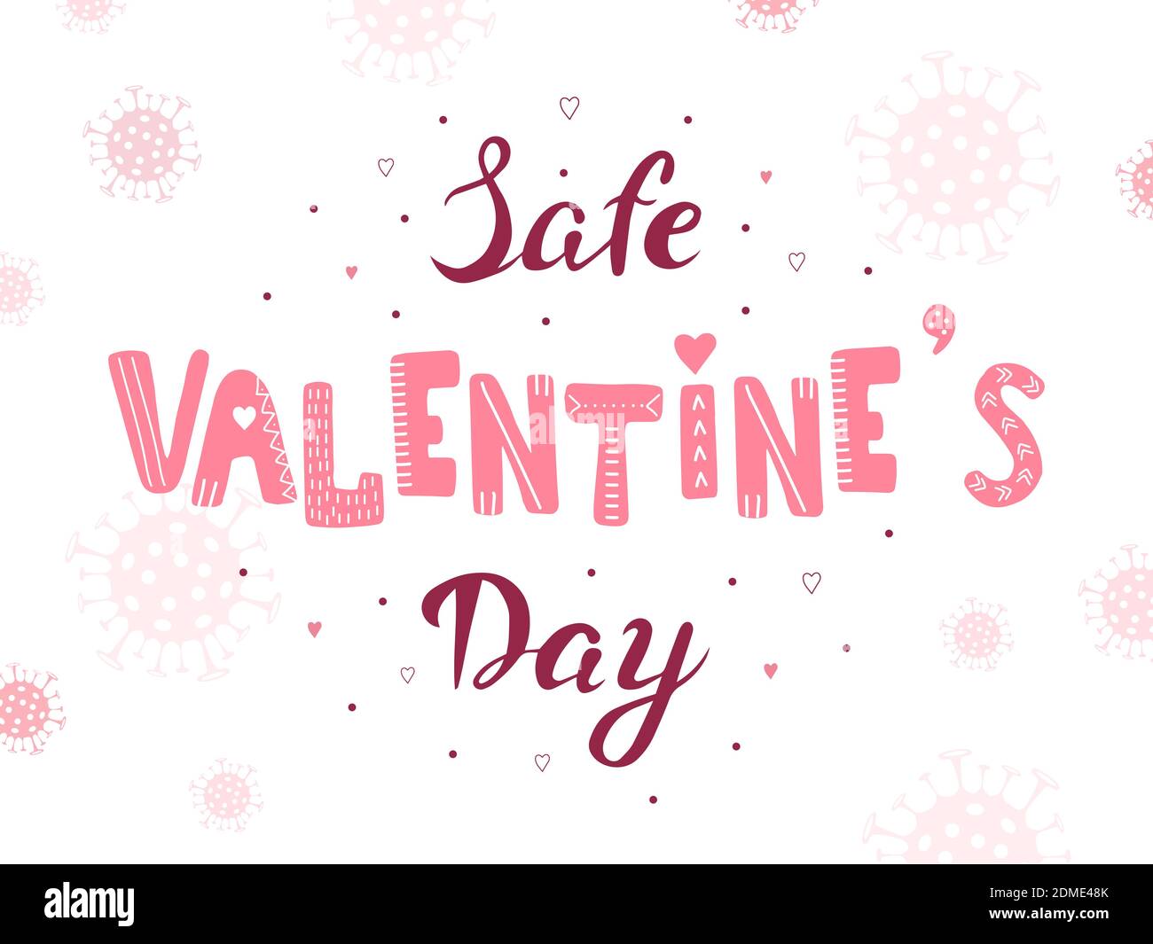 Safe Valentines Day text. Handwritten typography poster. Keep safe ...