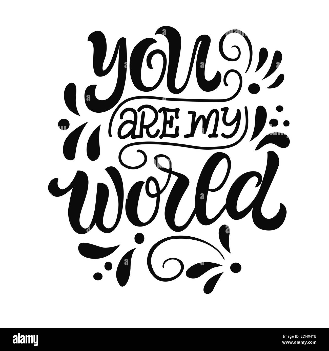 Hand drawn lettering composition for valentines day - you are my world ...