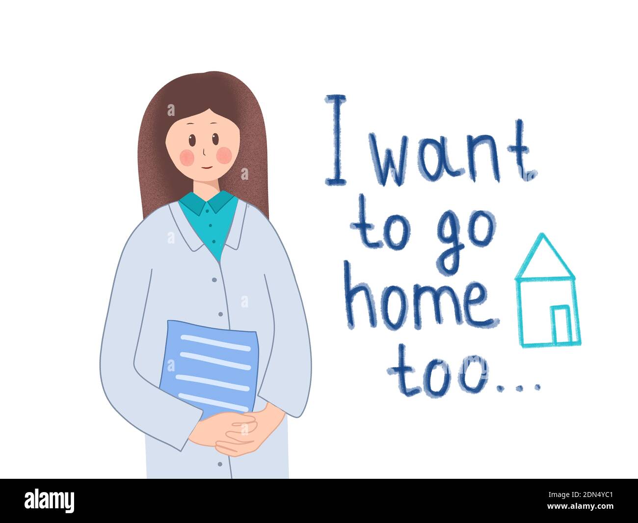 I want to go home too, an inscription and a woman doctor with a folder ...