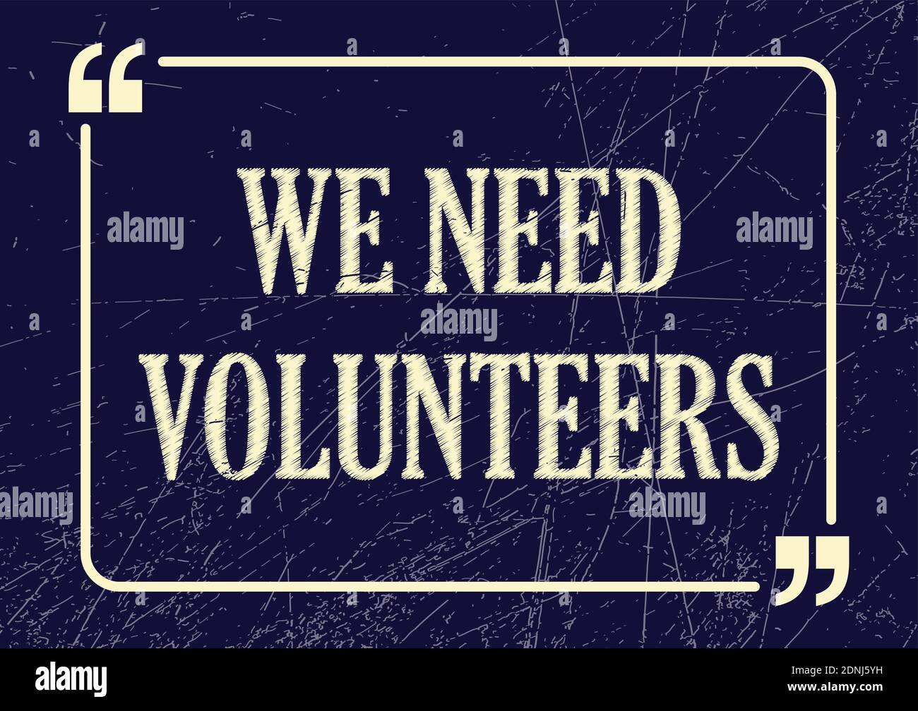 We need volunteers. Inspirational motivational phrase. Vector ...