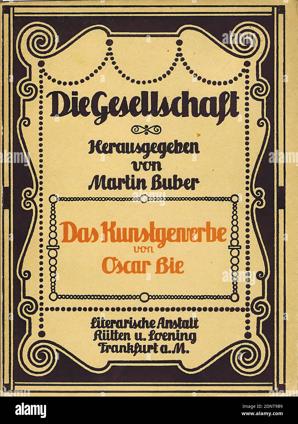 Martin Buber, Peter Behrens, Rütten und Loening, Oscar Bie: Das ...