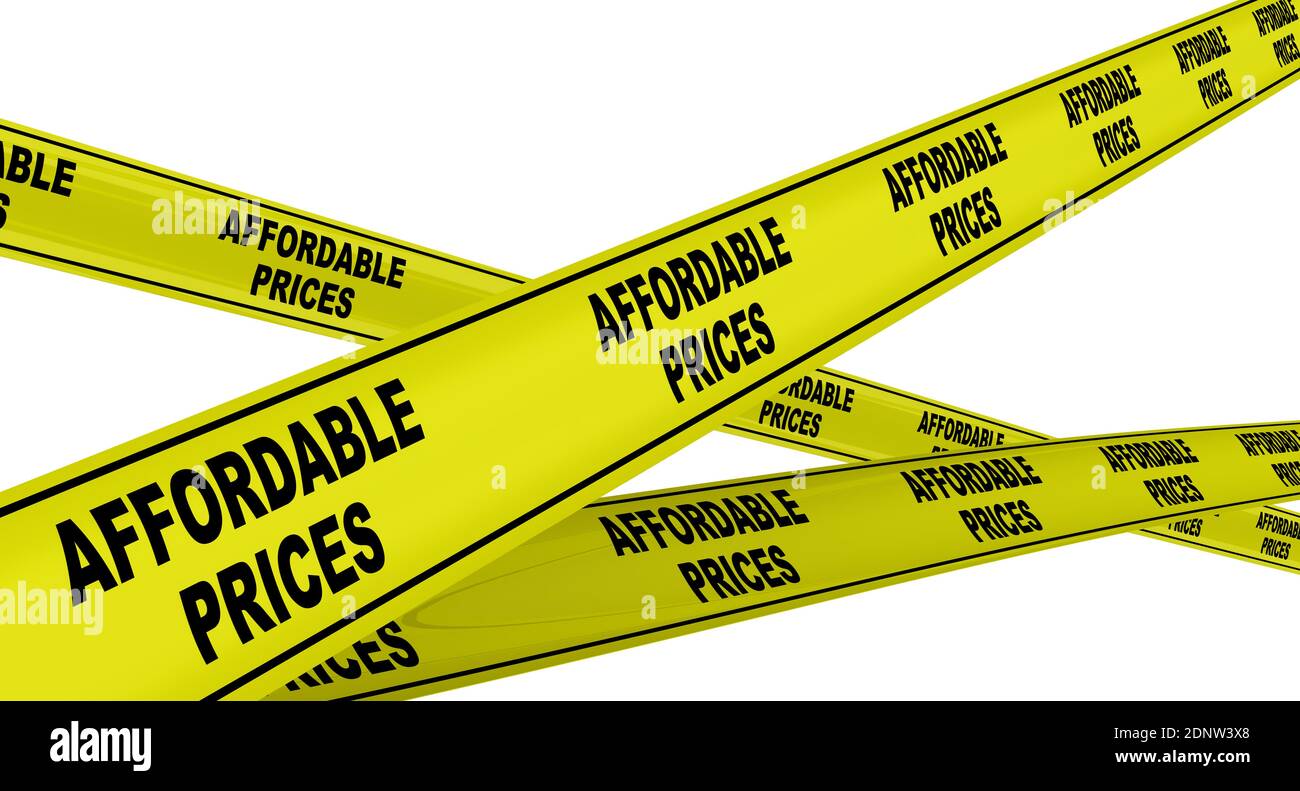 Affordable prices. Yellow warning tapes with black text AFFORDABLE ...