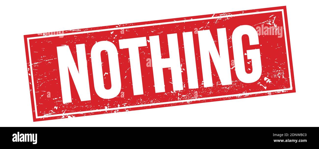 NOTHING text on red grungy rectangle stamp sign Stock Photo - Alamy