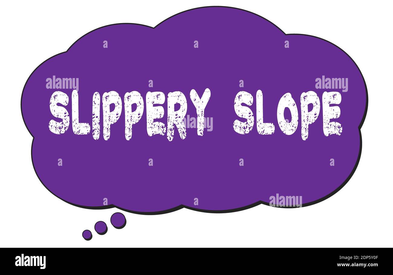 SLIPPERY SLOPE text written on a violet thought cloud bubble Stock ...