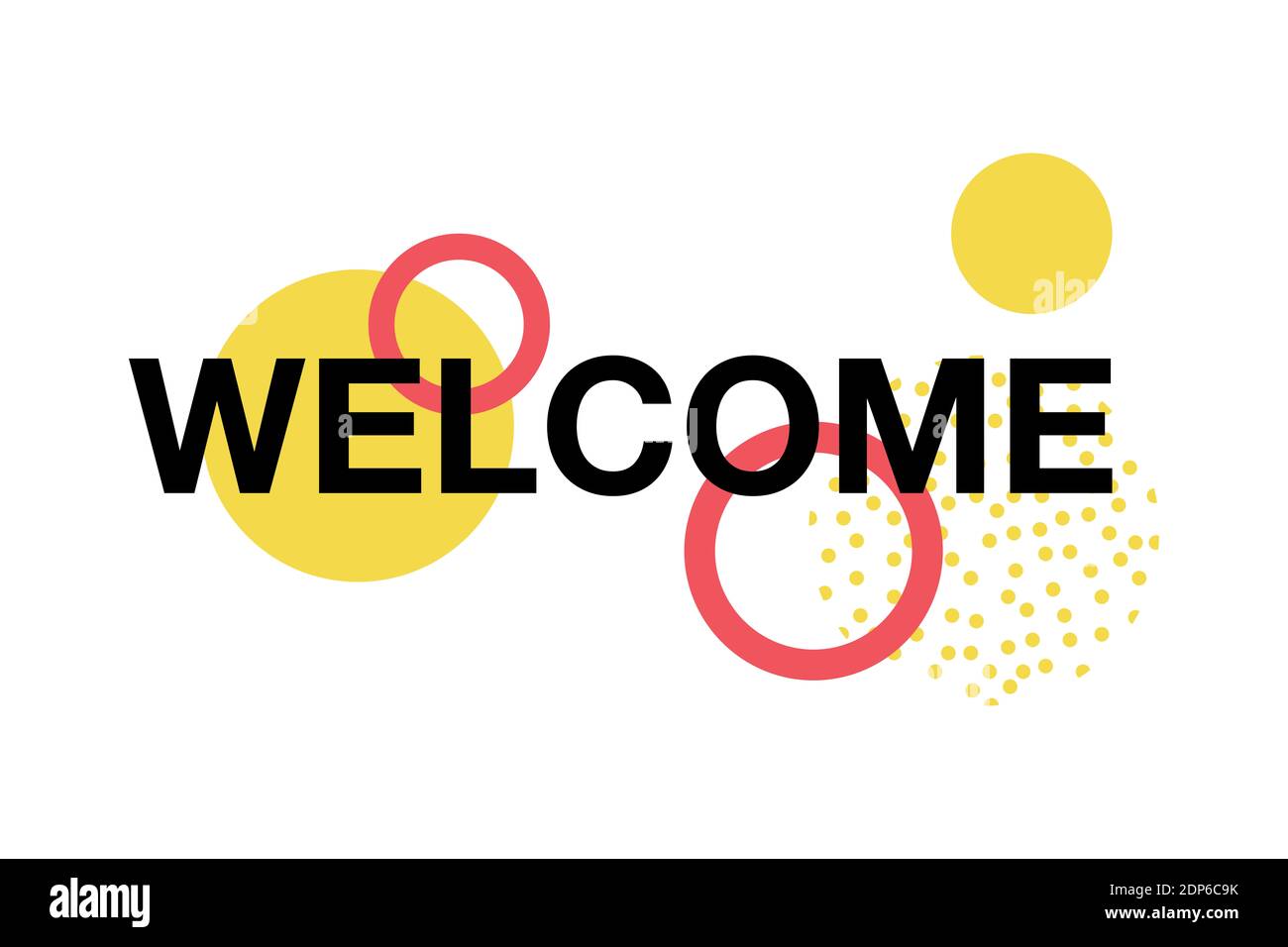 Modern, playful graphic design of a word "Welcome" with circles in red ...