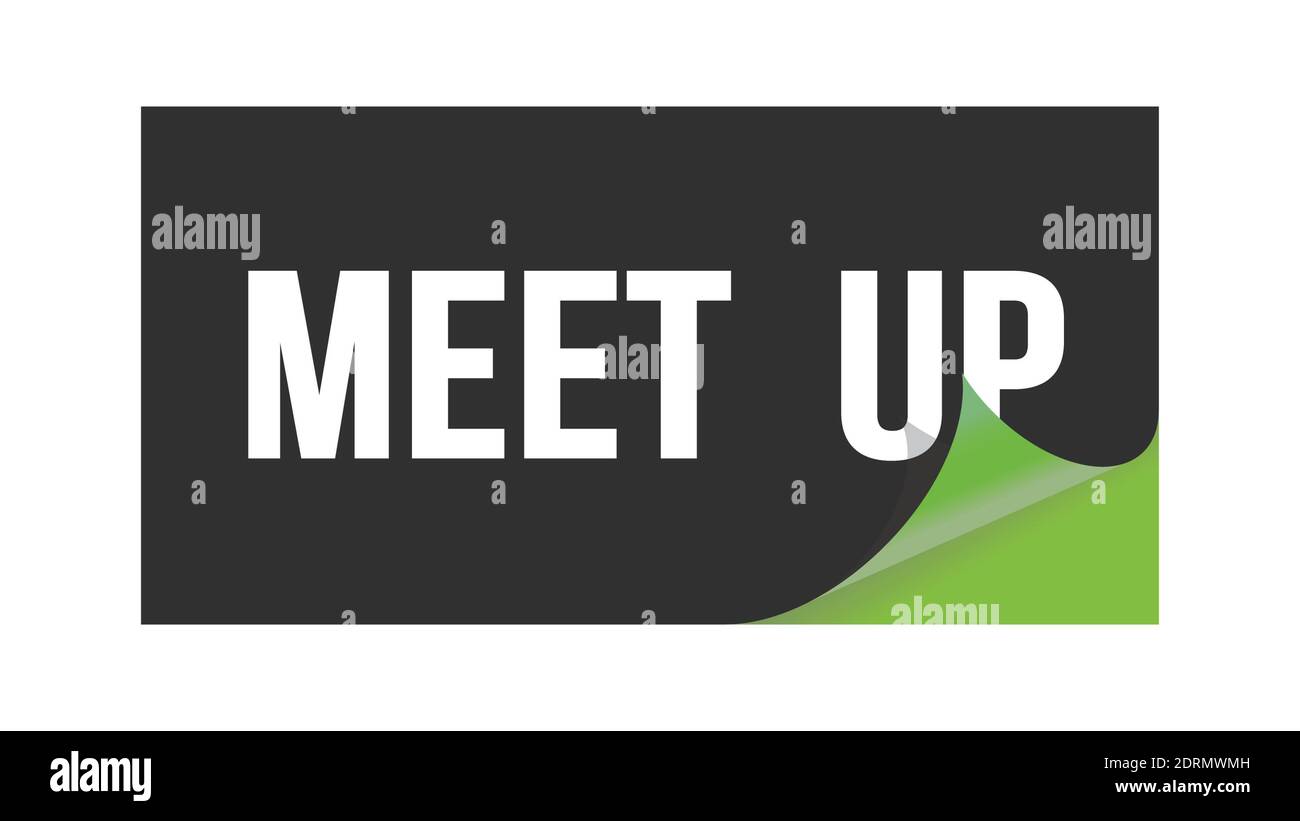 MEET UP text written on black green sticker stamp Stock Photo - Alamy