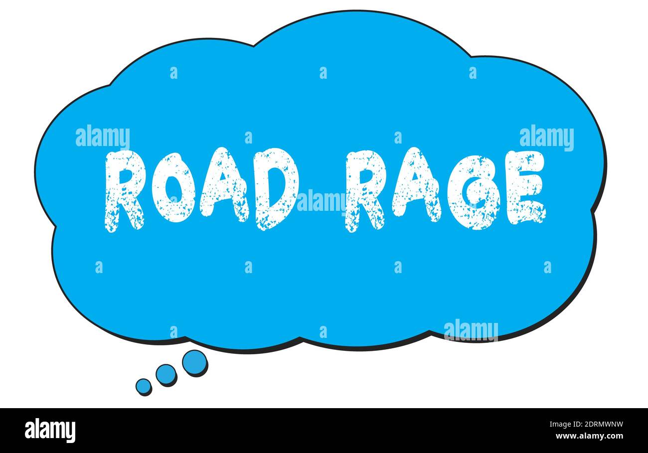 ROAD RAGE text written on a blue thought cloud bubble Stock Photo - Alamy