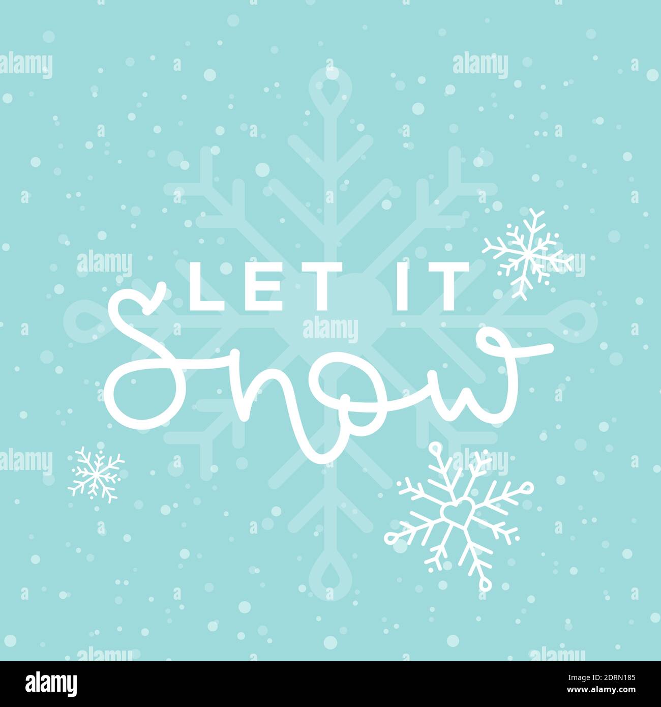 Let it snow. Lettering quote and snowflakes. Winter inspiration ...