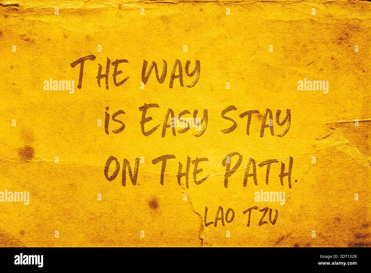 The way is easy stay on the path - ancient Chinese philosopher Lao Tzu ...