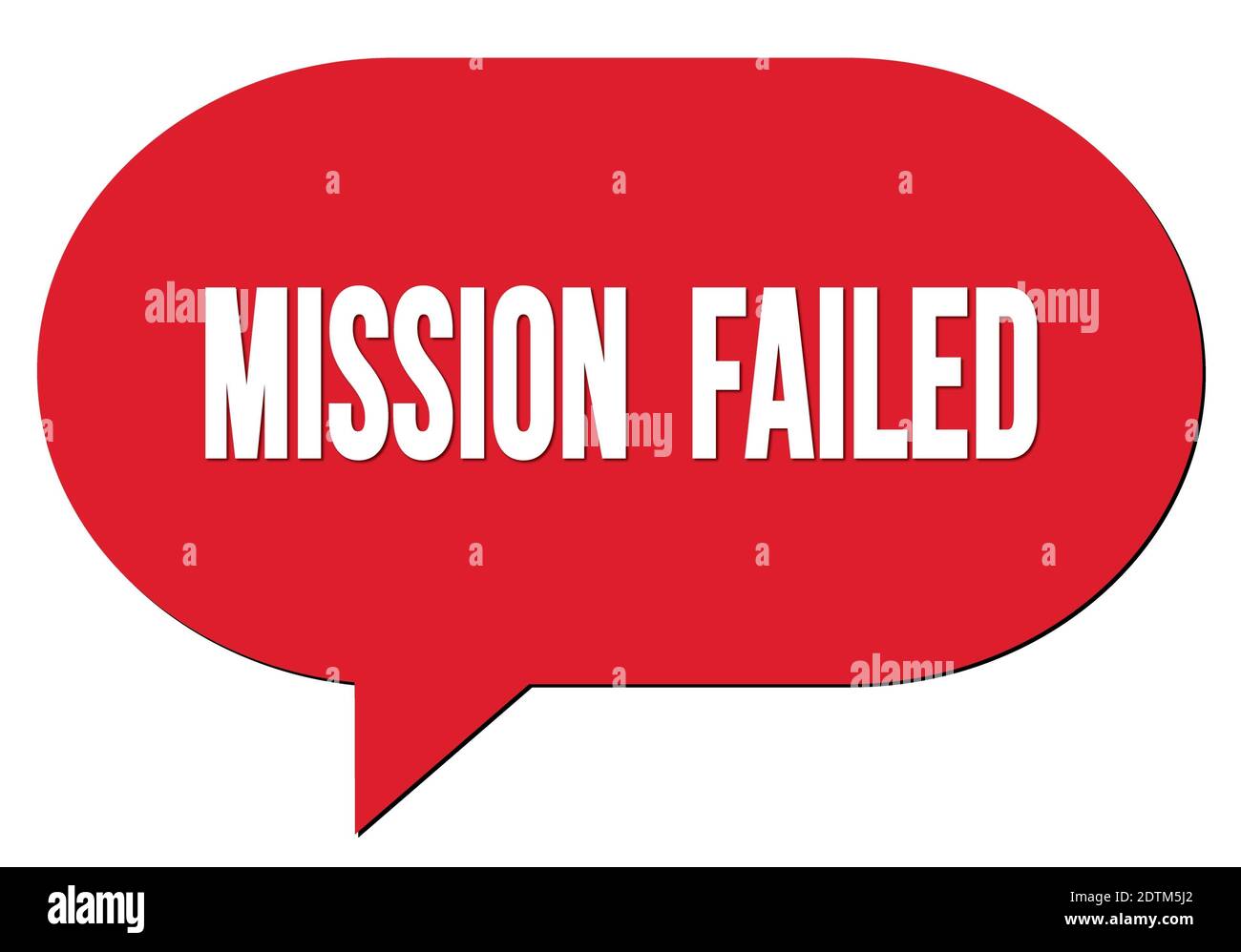 MISSION FAILED text written in a red speech bubble stamp Stock Photo ...