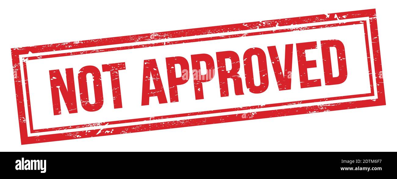Not Approved Stamp High Resolution Stock Photography and Images - Alamy
