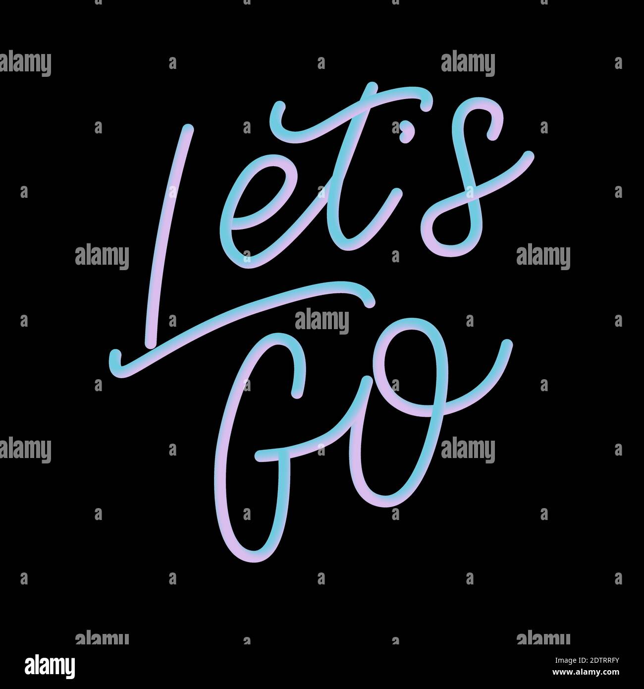 Hand lettering of motivational phrase 'Let's go ' Ink painted modern ...