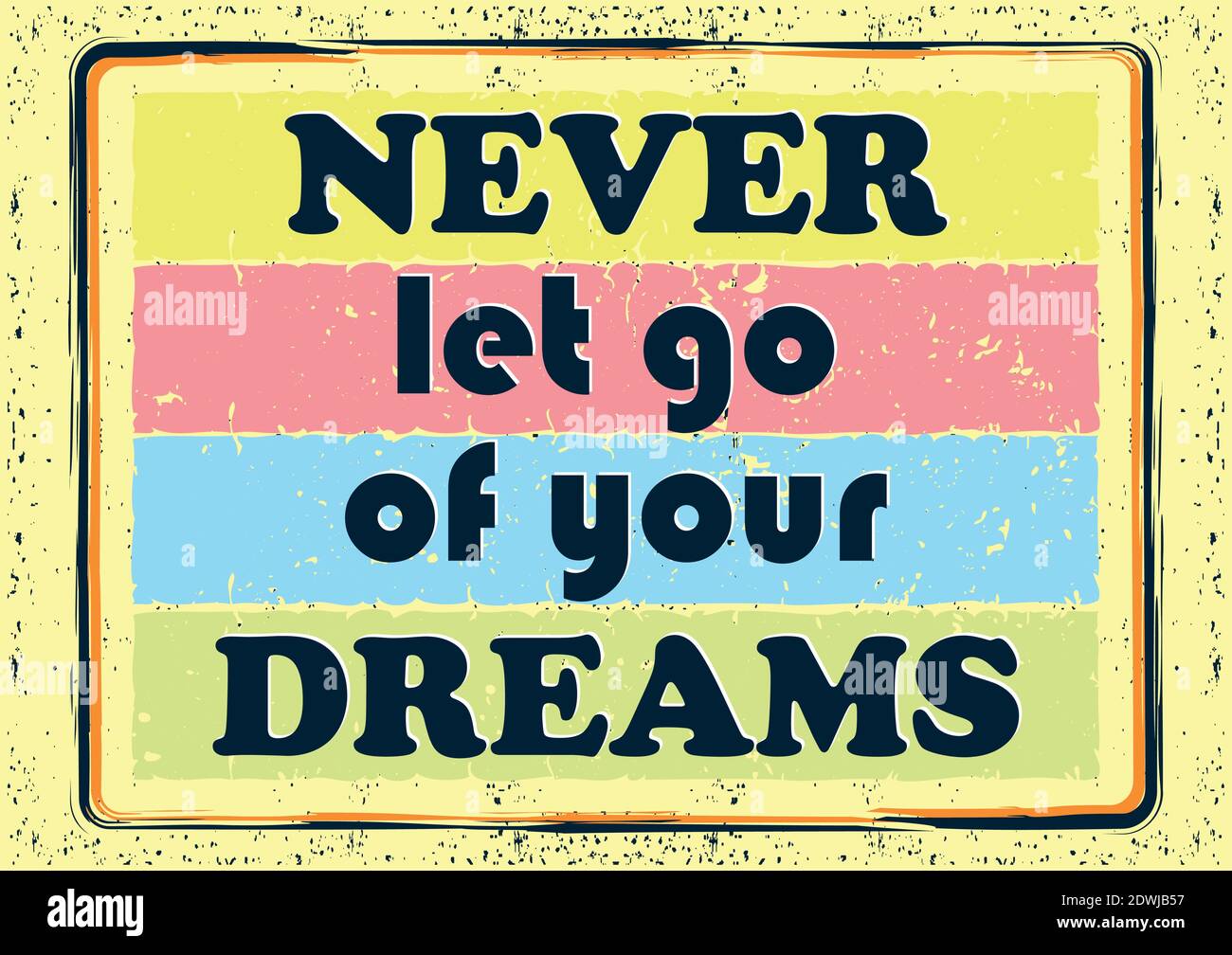Never let go of your dreams Inspiring motivation quote Vector ...