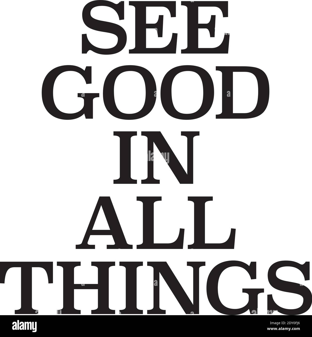 See Good In All Things Stock Vector Image & Art - Alamy