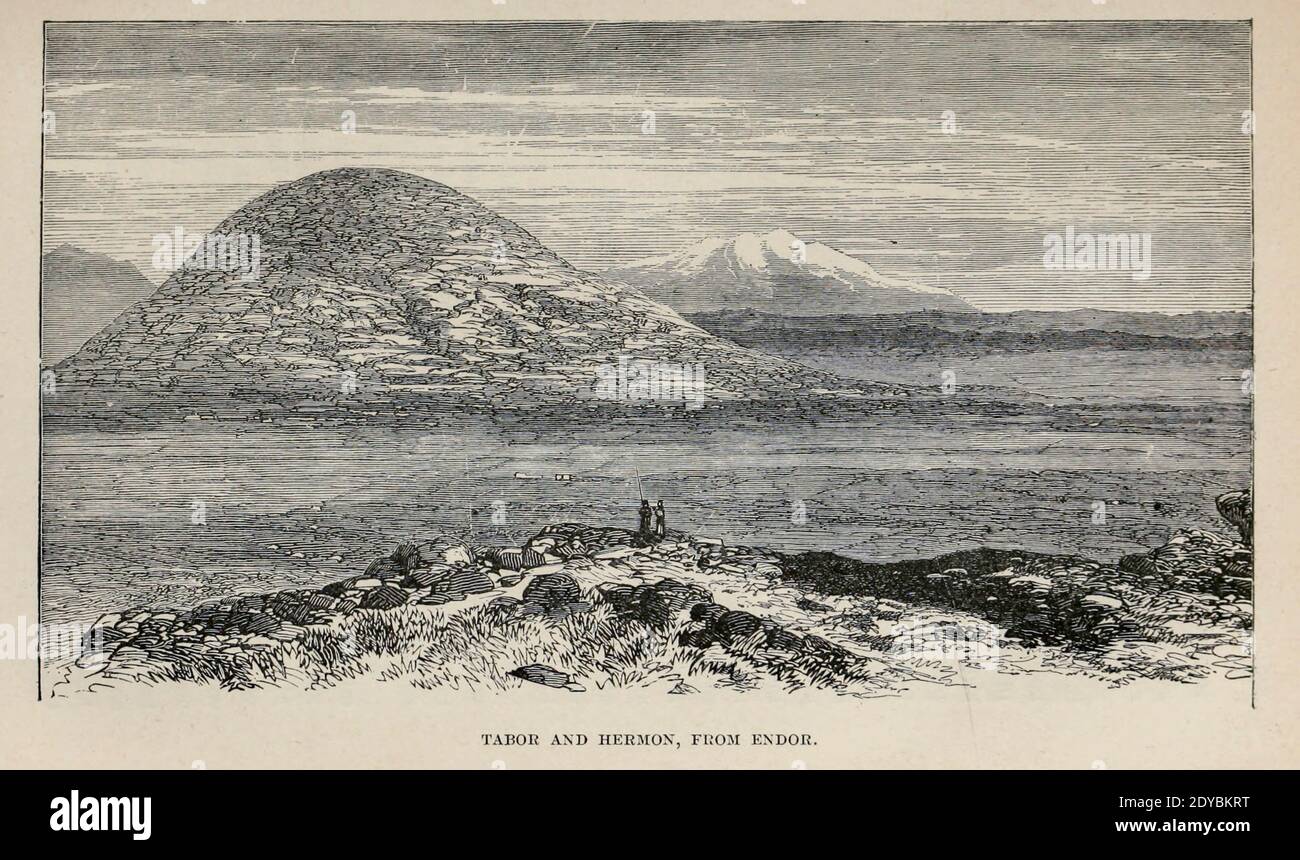 Mount Tabor and Hermon mountain from Endor From the Book 'Bible places ...