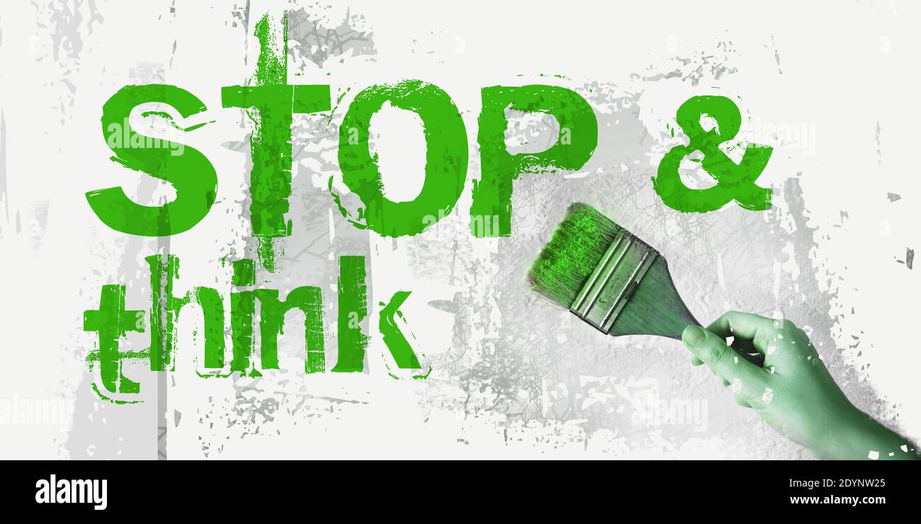 stop and think sign in green with paintbrush. lifestyle business eco ...