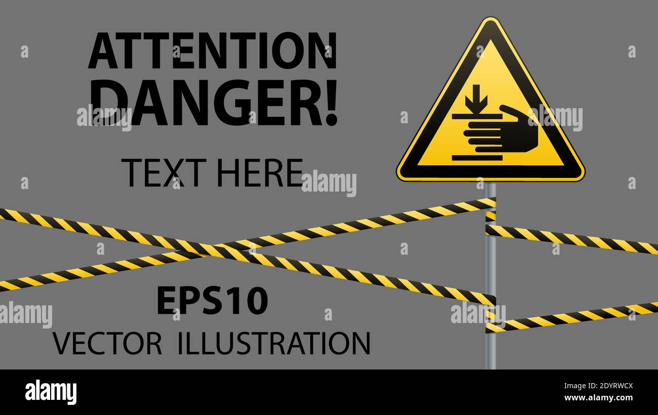 Caution, hands may be injured. Warning sign safety. Attention is ...