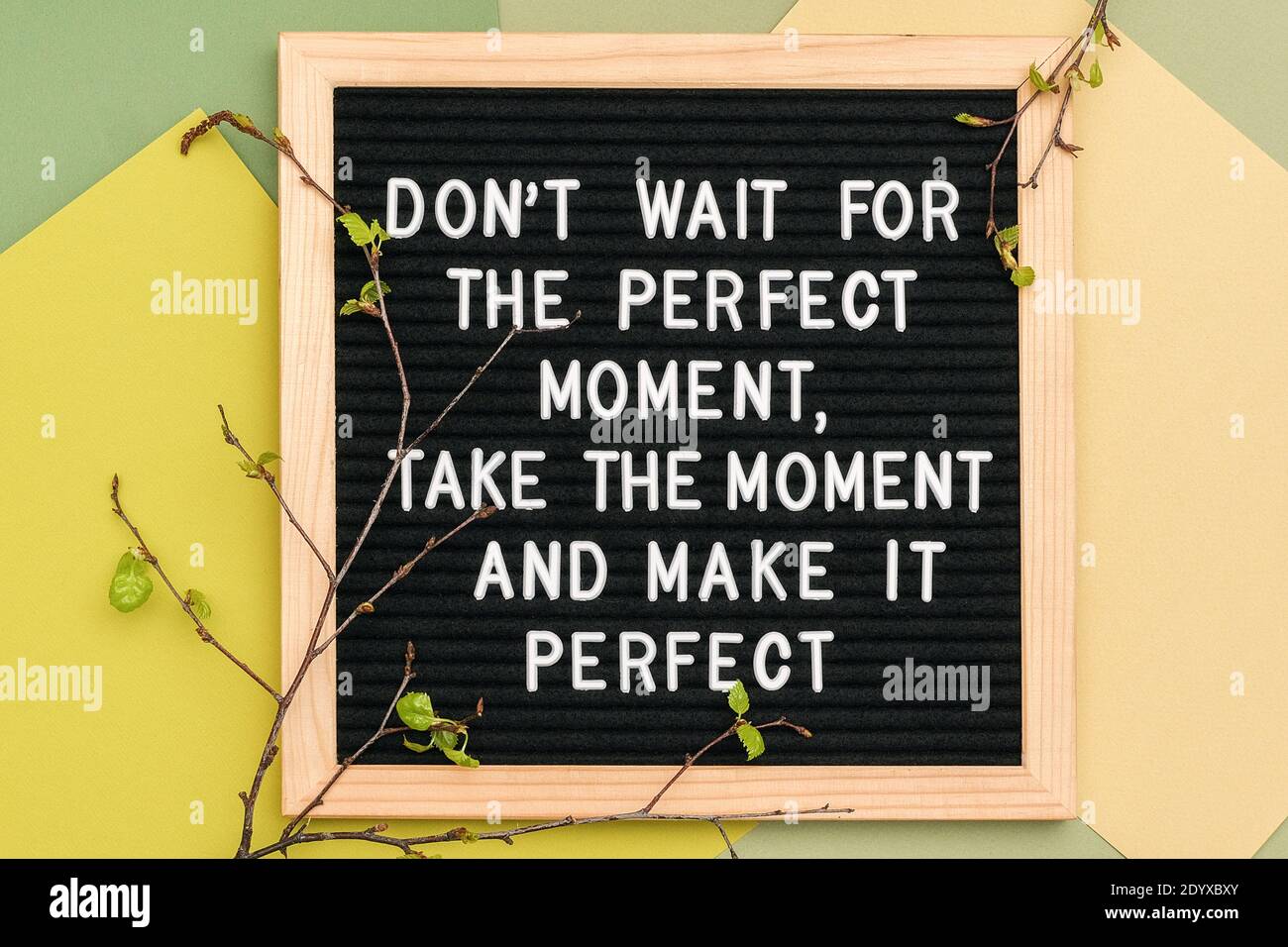 Don't wait for the perfect moment, take the moment and make it perfect. Motivational quote on ...
