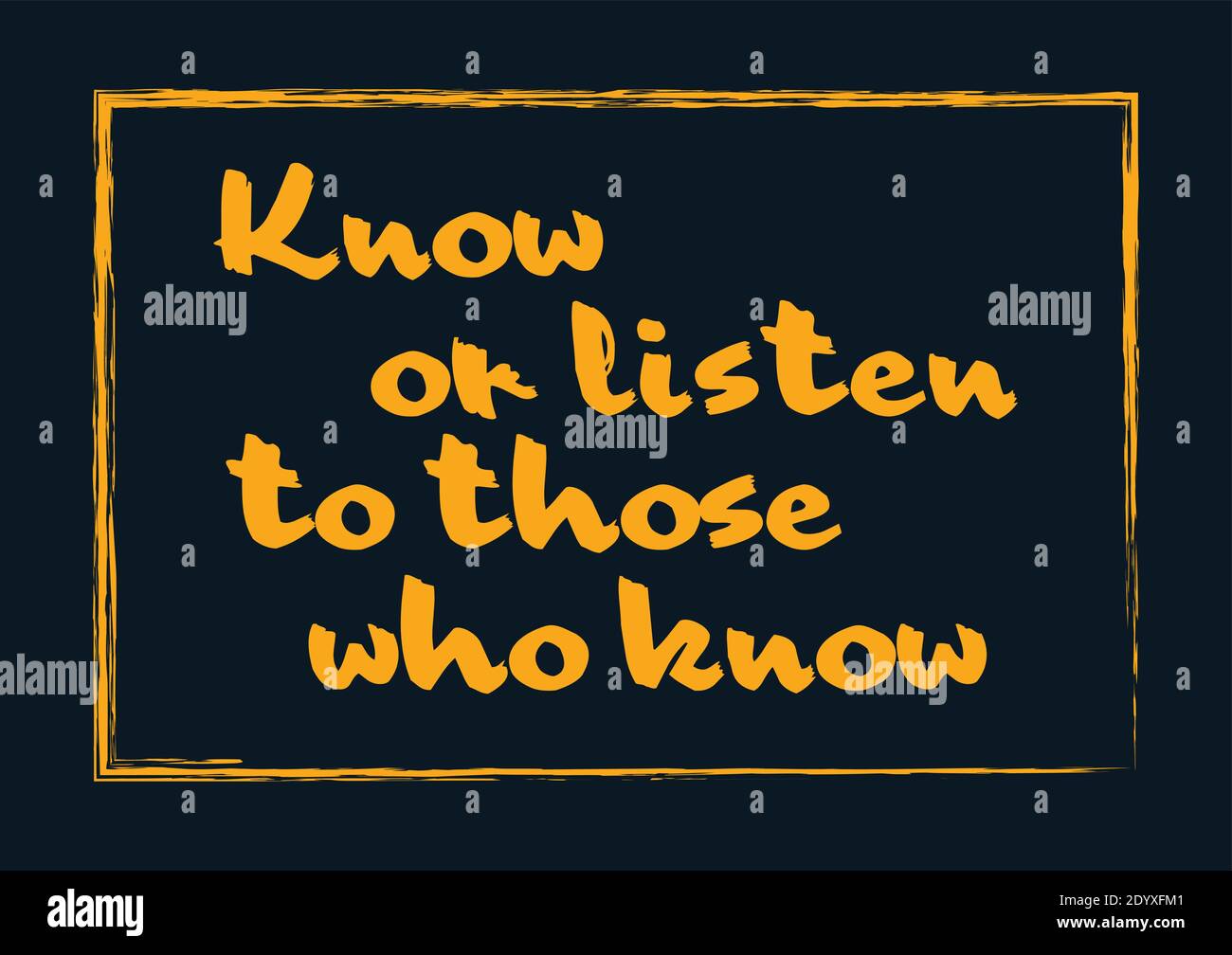 Know or listen to those who know Motivational quote Vector illustration ...