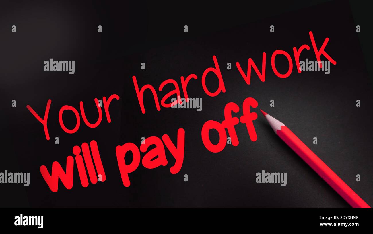 Text your hard work will pay off. Career and business concept Stock ...