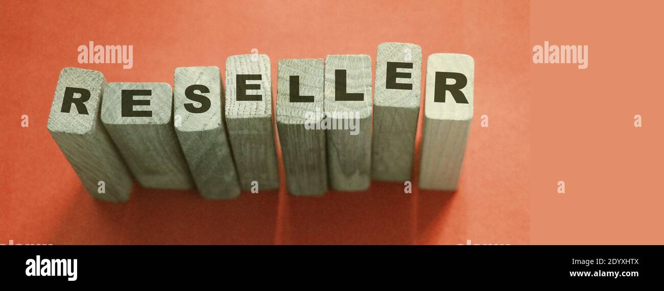 RESELLER word made with building blocks. Trading reselling retail ...