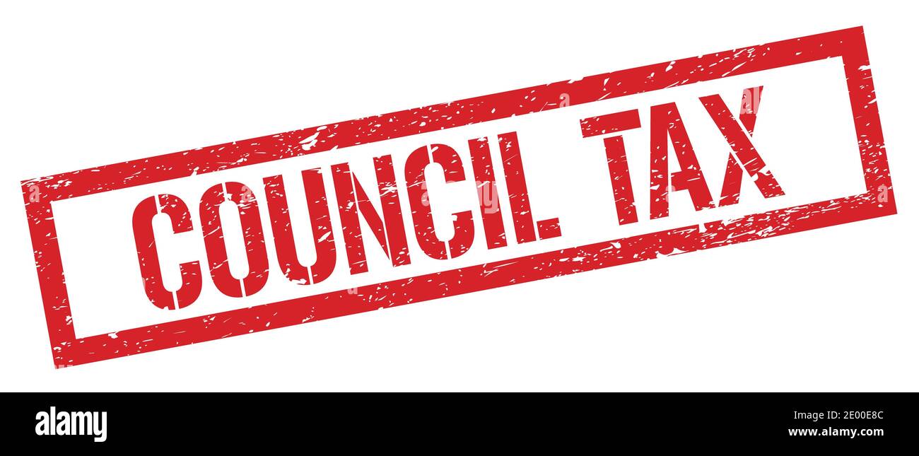 COUNCIL TAX red grungy rectangle stamp sign Stock Photo - Alamy