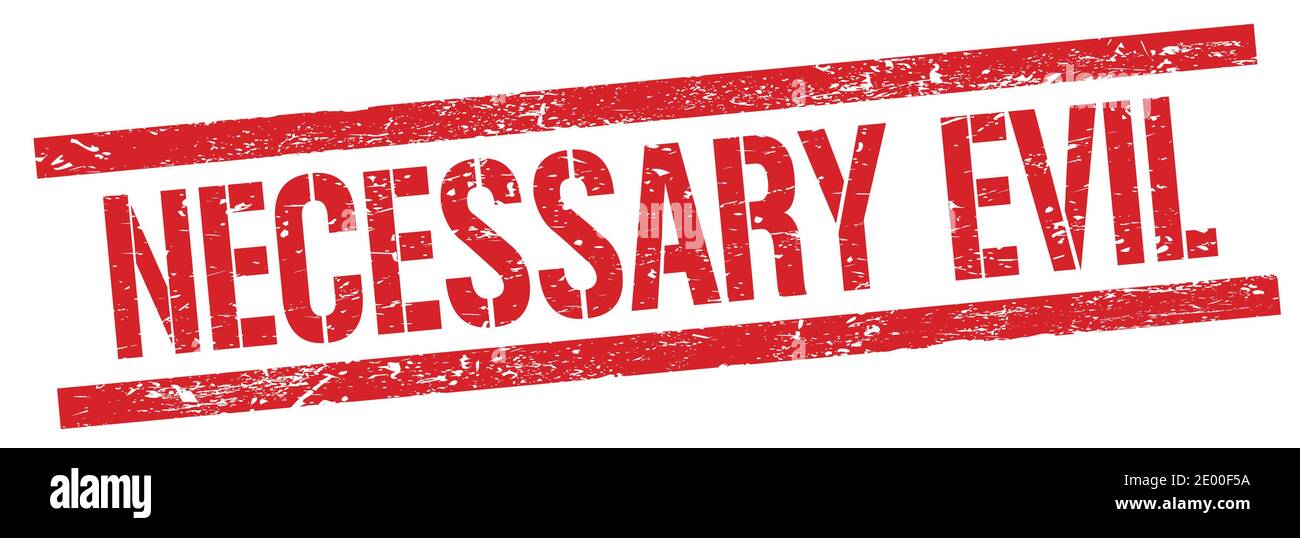 NECESSARY EVIL text on red grungy rectangle stamp sign Stock Photo - Alamy