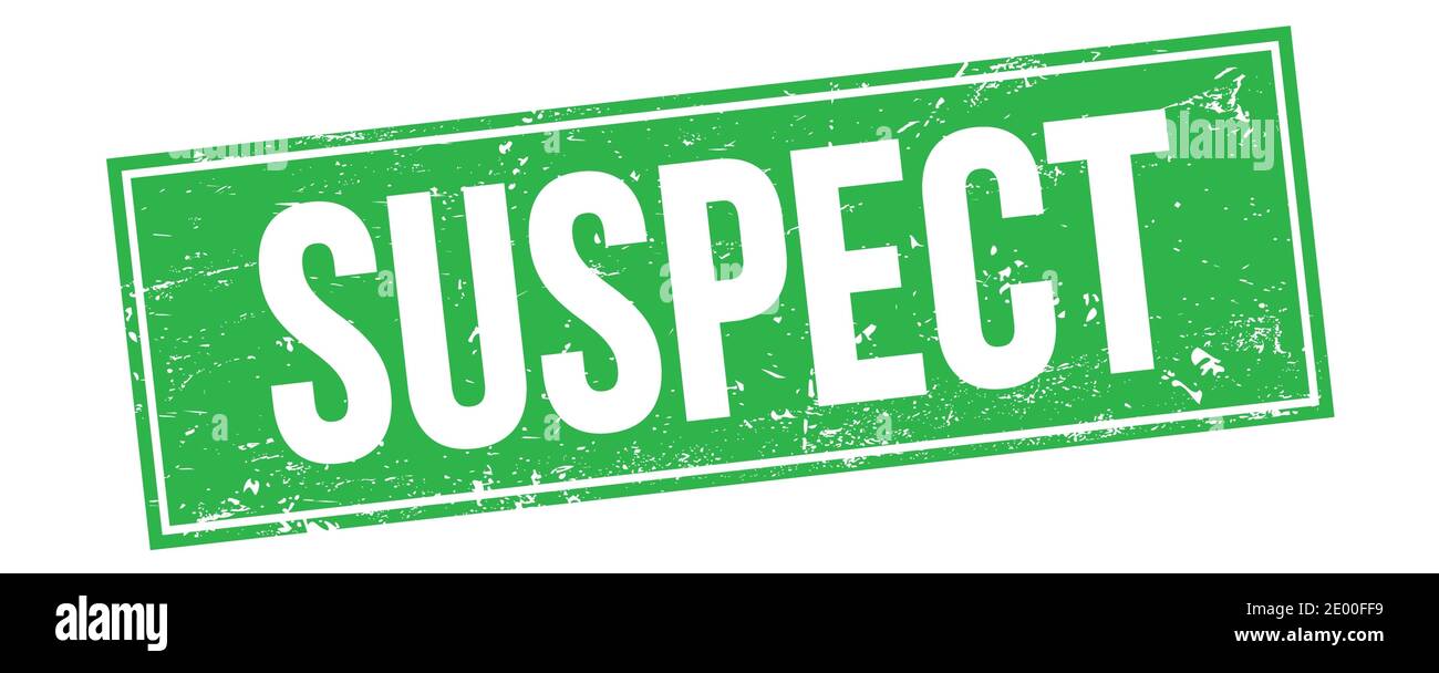 SUSPECT text on green grungy rectangle stamp sign Stock Photo - Alamy