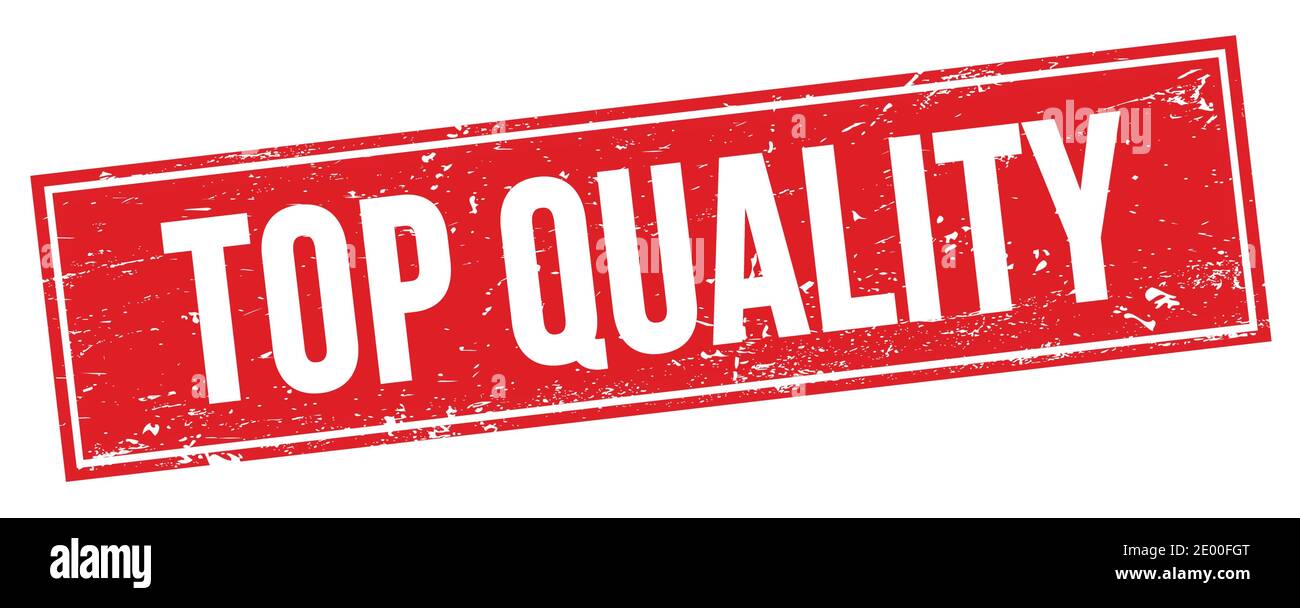 TOP QUALITY text on red grungy rectangle stamp sign Stock Photo - Alamy