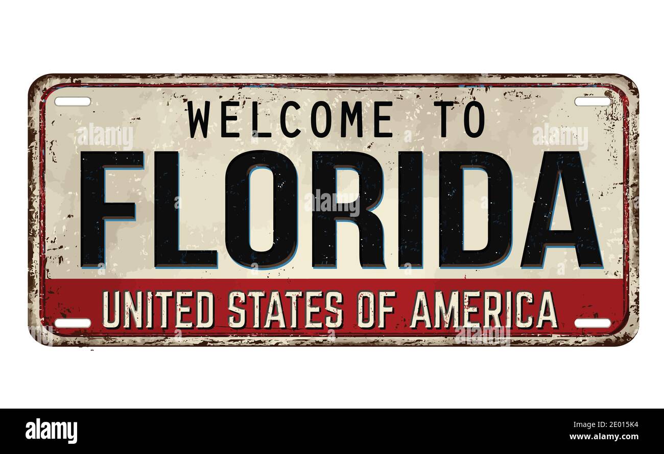 Welcome to Florida vintage rusty metal plate on a white background ...