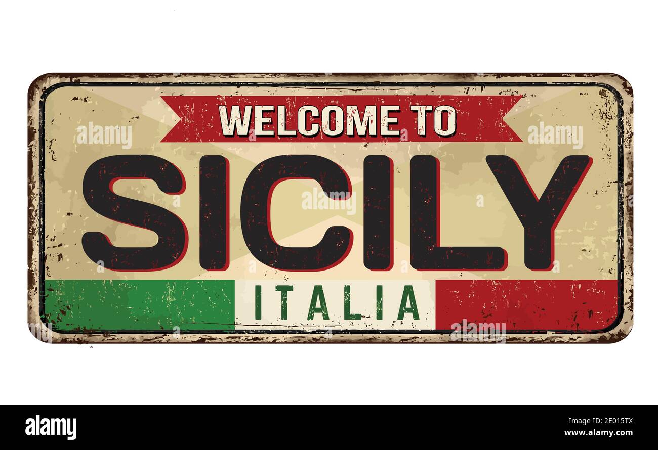 Welcome to Sicily vintage rusty metal sign on a white background ...