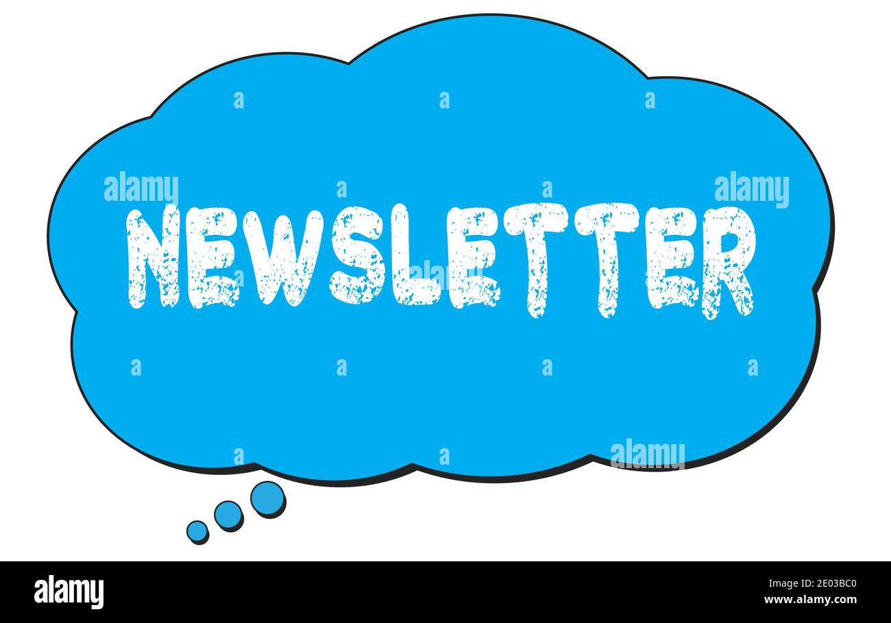 NEWSLETTER text written on a blue thought cloud bubble Stock Photo - Alamy