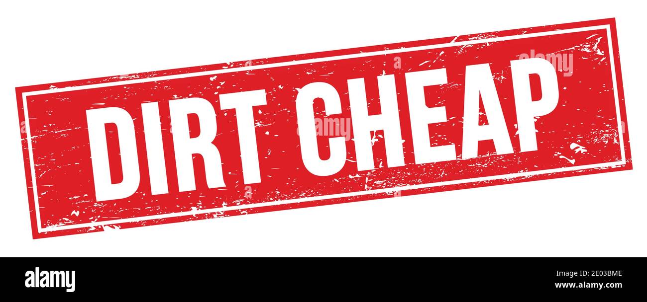 DIRT CHEAP text on red grungy rectangle stamp sign Stock Photo - Alamy