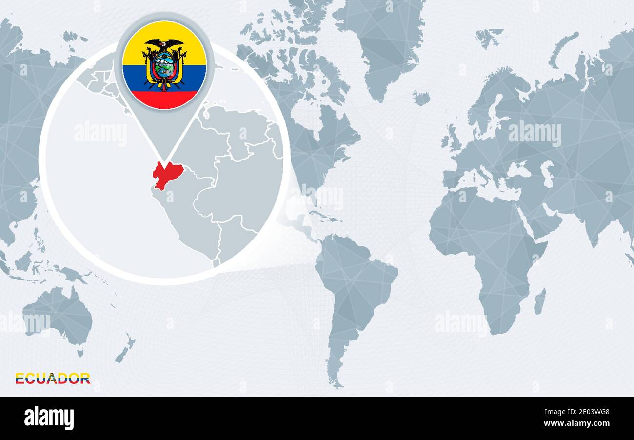 World map centered on America with magnified Ecuador. Blue flag and map ...