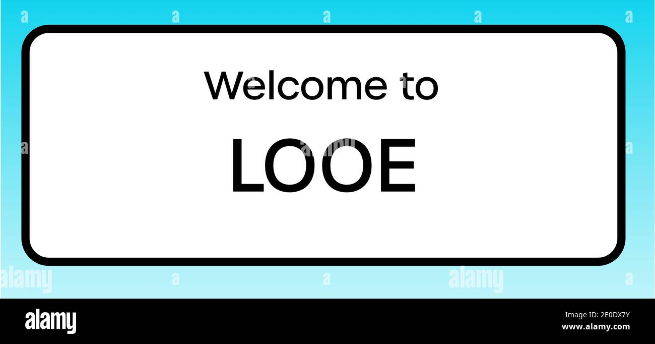 A graphic illlustration of a British road sign welcoming you to Looe ...